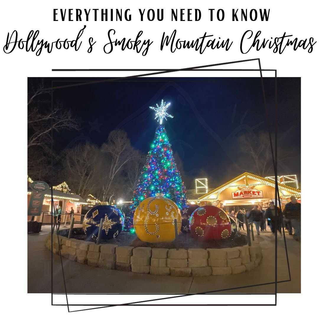Dollywood’s Smoky Mountain Christmas: Holiday Tips & Tricks