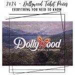 2024 Dollywood Ticket Prices & All You Need to Know!
